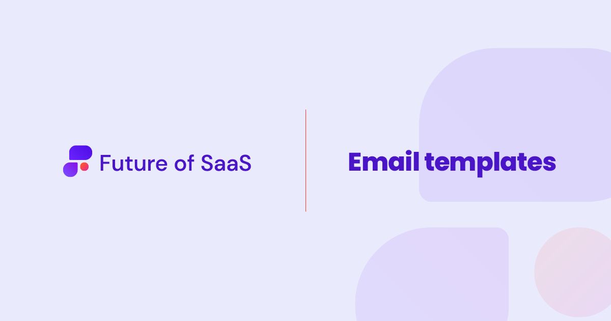 Email templates | Future of SaaS