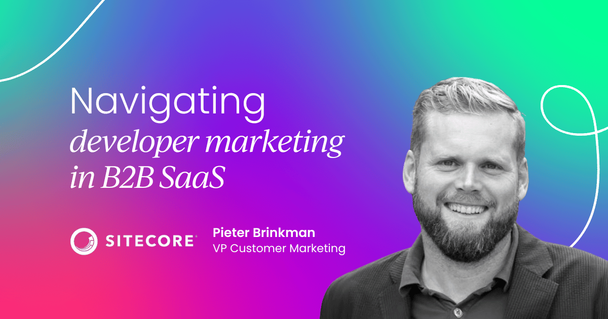 Navigating the Waves of Developer Marketing in B2B SaaS